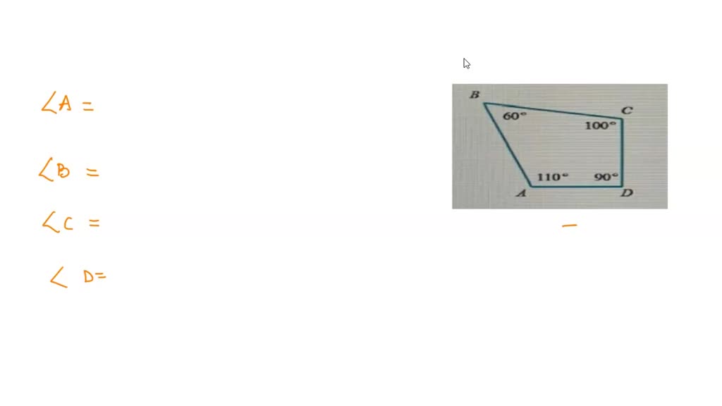 SOLVED: Classify the four angles of the quadrilateral: Right Acute Obtuse A ZB ZC ZD 100 110"