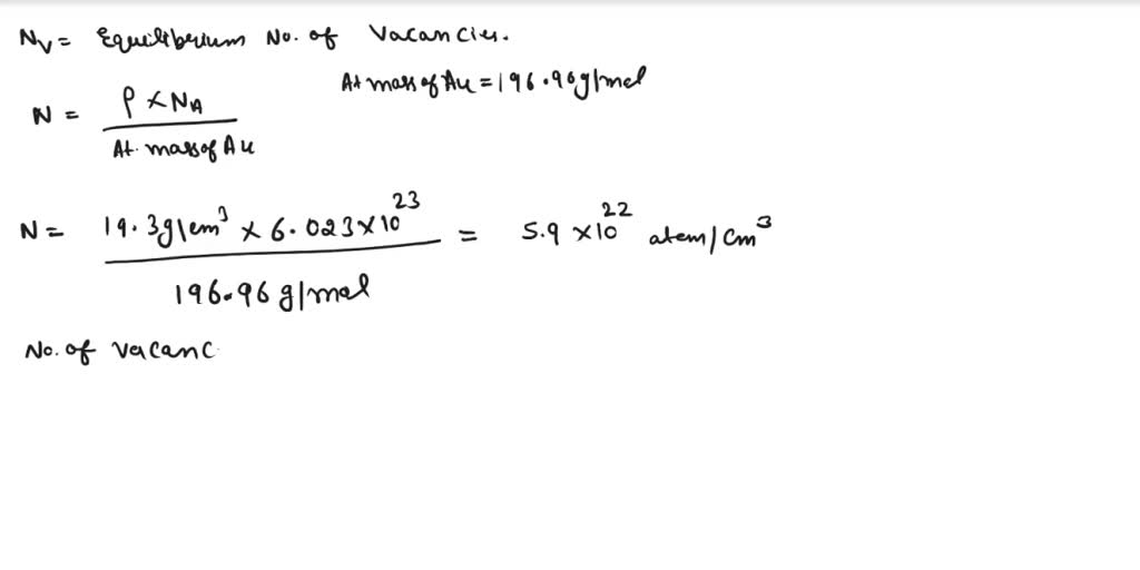 SOLVED: The equilibrium number of vacancies for a given quantity of ...