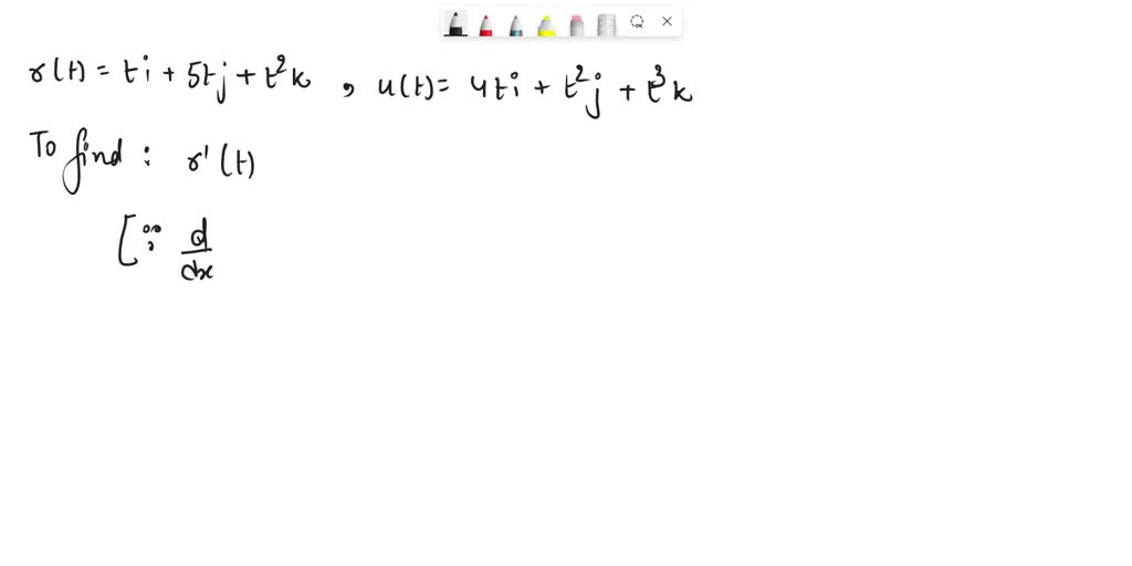 SOLVED: r(t) = ti + Stj + t^2k, u(t) = ti + t^2j + t^3k (a) r(t) = [r(t ...