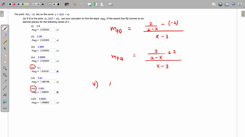 SOLVED: The point P(3, -2) lies on the curve Y = 2/(2 - x). (a) If Q is ...
