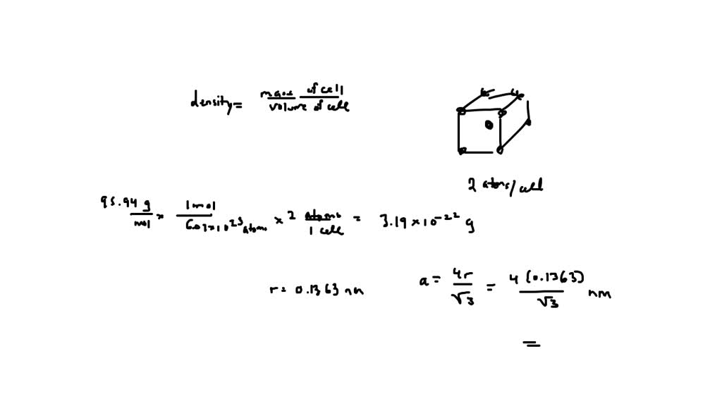 SOLVED: Molybdenum (Mo) has BCC crystal structure an atomic radius of 0 ...