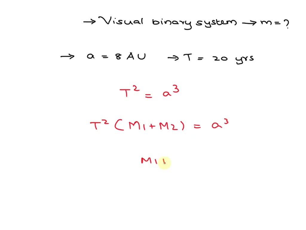 SOLVED: What is the total mass of a visual binary system if its average separation is 8 AU and ...