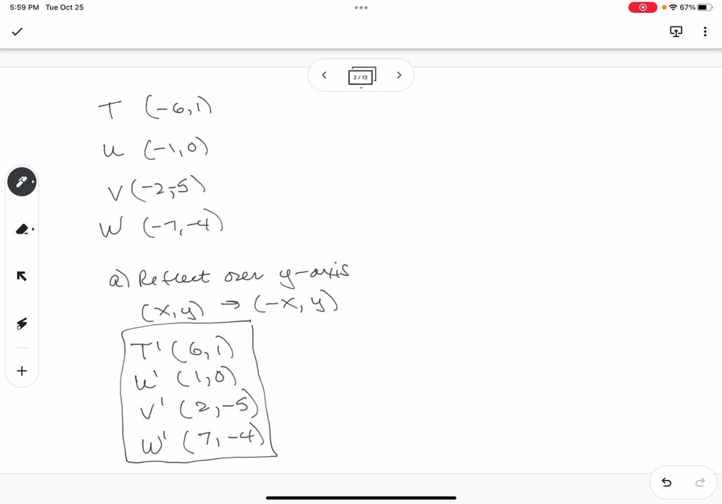 SOLVED: Square TUVW with vertices T(-6, 1), U(-1, 0), V(-2, -5), and W ...