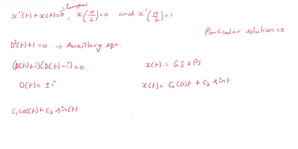 SOLVED: In this problem, x = c1 cos(t) + c2 sin(t) is a two-parameter ...