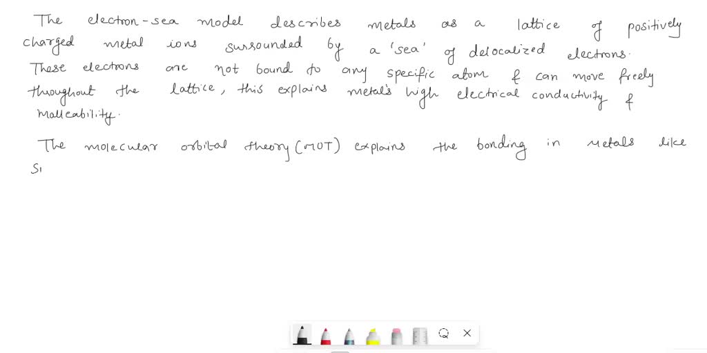 SOLVED: Describe the electron-sea model of metals. Describe the ...