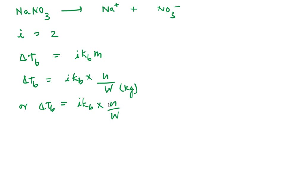 SOLVED: What is the boiling point elevation of a solution of NaNO3 (85. ...