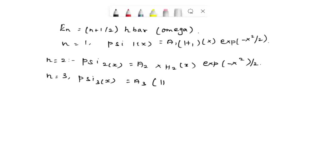 SOLVED: 4.10. The energy eigenvalues and eigenfunctions of the simple harmonic oscillator are ...