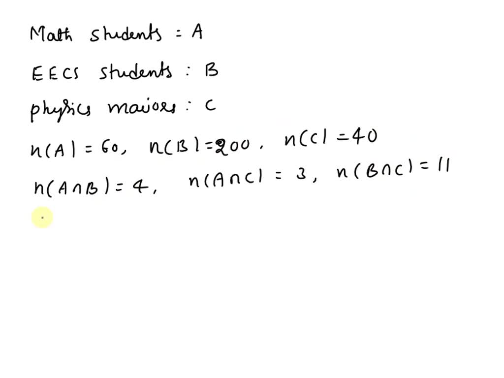 SOLVED: So how many students are there in the math; EECS, and physics ...