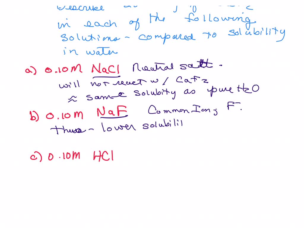 Describe the solubility of CaF2 in each solution compared to its ...