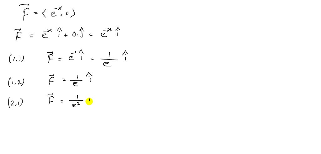 Two-dimensional vector fields Sketch the following vector fields. 𝐅= e ...