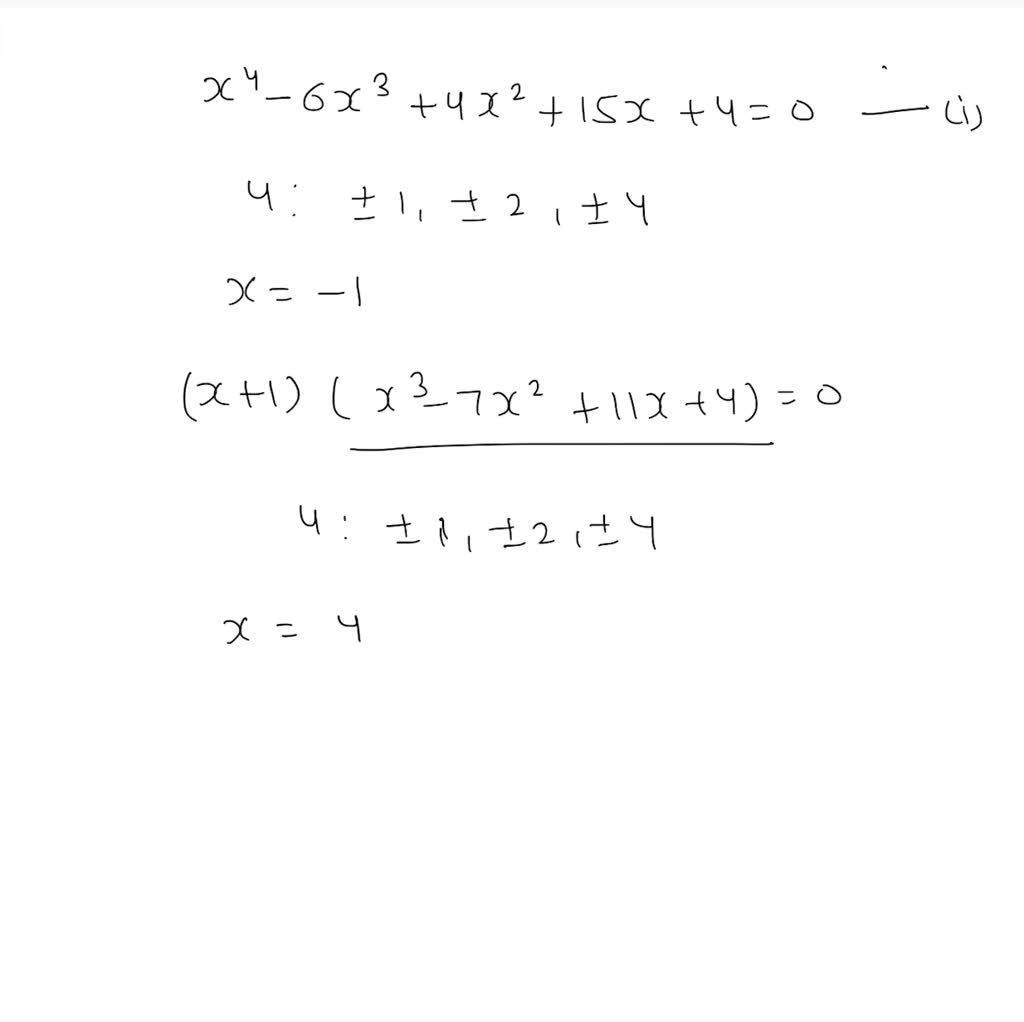 SOLVED Solve X 4 6 X 3 4 X 2 15 X 4 0