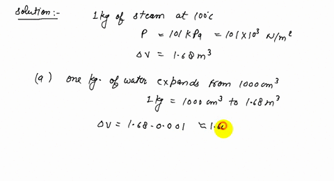SOLVED:One kilogram of steam at 100^∘ C and 101 kPa occupies 1.68 m^3 ...