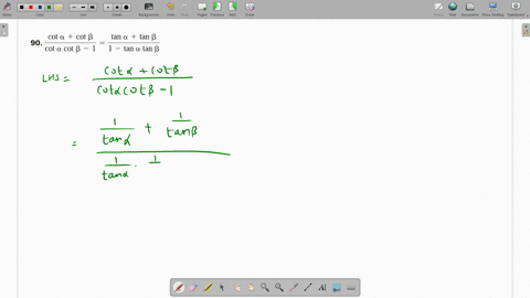 SOLVED:Given αand βare complementary angles, verify the following equations are identities. cot ...