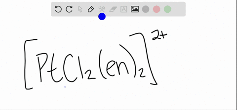 The coordination number of Pt in the complex ion [PtCl2(en)2]^2+ is (a) 2 ;(b) 3 ;(c) 4 ;(d) 5 ...