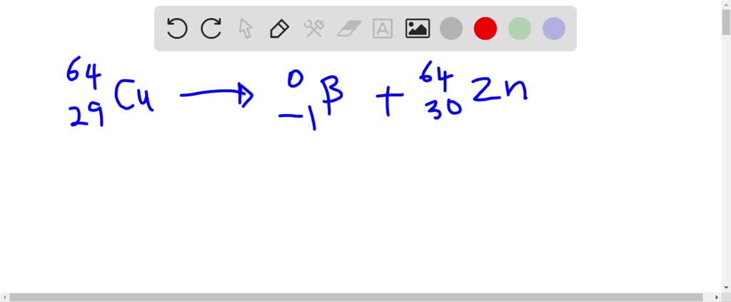 SOLVED:Copper- 64 is an unusual radionuclide in that it may undergo ...