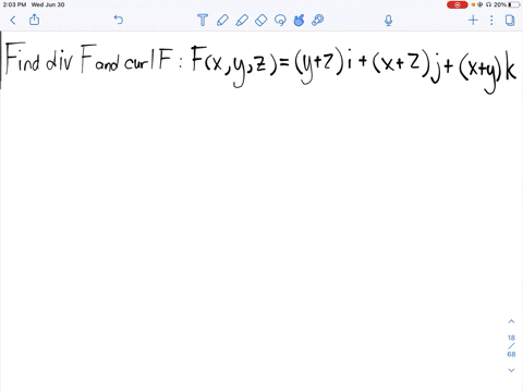 SOLVED:Find div 𝐅 and curl 𝐅. 𝐅(x, y, z)=(y+z) 𝐢+(x+z) 𝐣+(x+y) 𝐤
