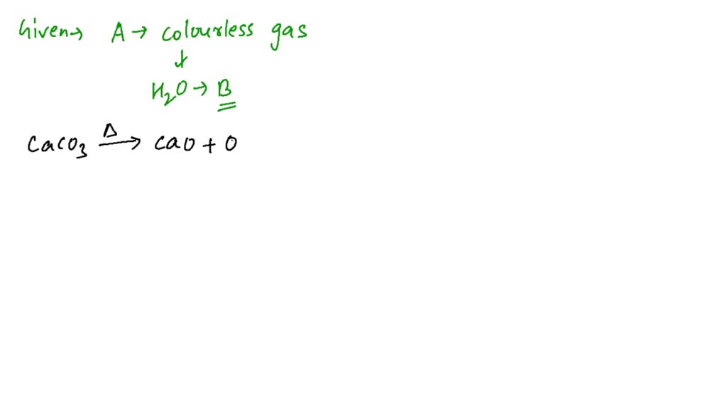 SOLVED:The compound Λon heating gives a colourless gas and residuc ...