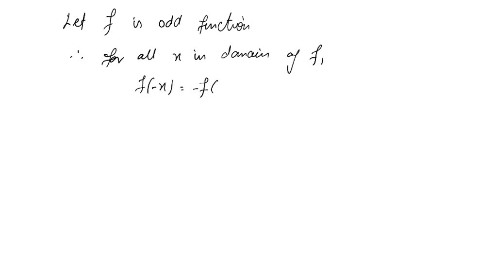⏩SOLVED:Prove that every odd function that is defined at x=0 must… | Numerade