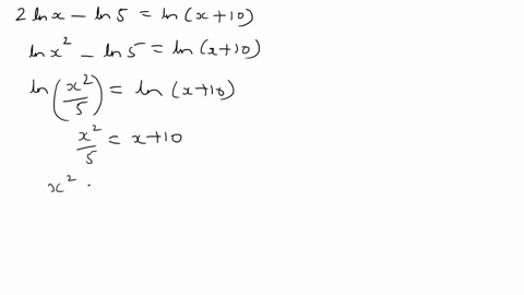 SOLVED:Solve. 2 lnx-ln5=ln(x+10)