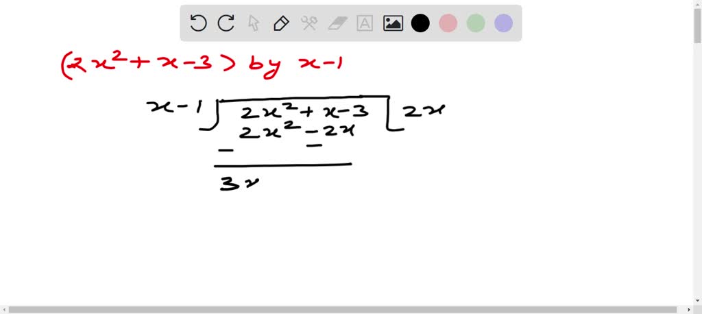 SOLVED:Divide 2 x^2+x-3 by x-12 x^2+x-3 is called the dividend and x-1 ...
