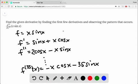 Find the given derivative by finding the first few derivatives and observing the pattern that ...