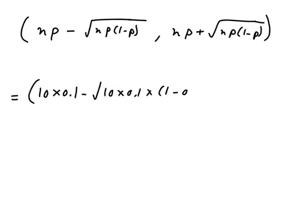 SOLVED:Can a binomial distribution with parameters n=10 and p=.1 be well approximated by a ...