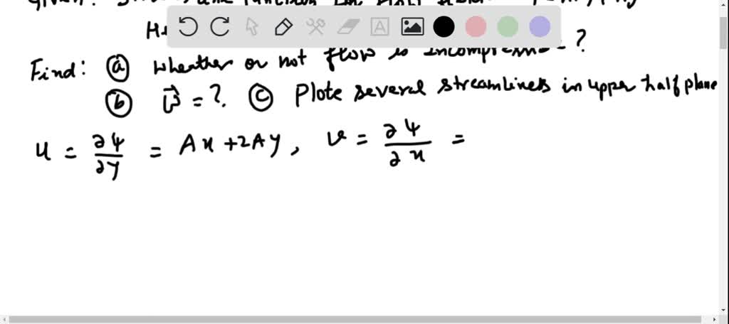 SOLVED:Consider the flow field represented by the stream function ψ=A x y+A y^2, where A=1 s^-1 ...