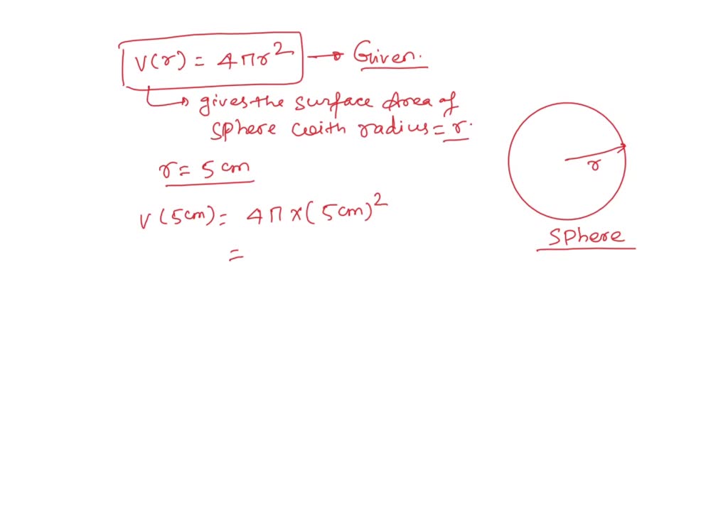 ⏩SOLVED:The function V described by V(r)=4 πr^2 gives the surface ...