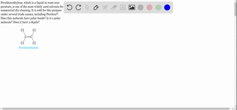 SOLVED:Perchloroethylene, which is a liquid at room temperature, is one ...