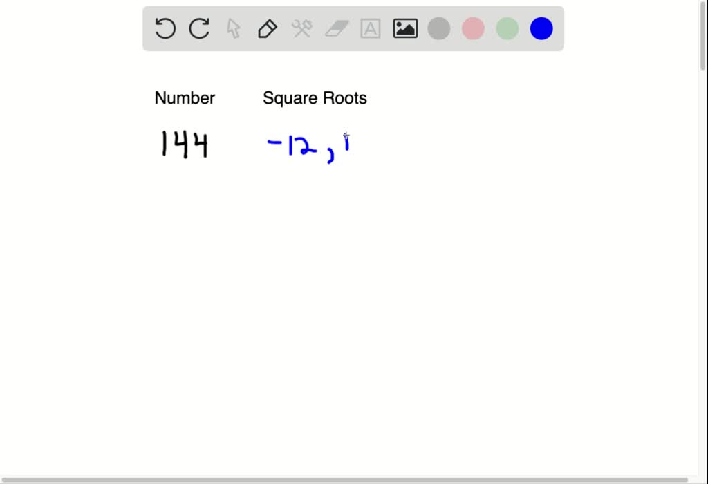 SOLVED:For each number, find all of its square roots. 144