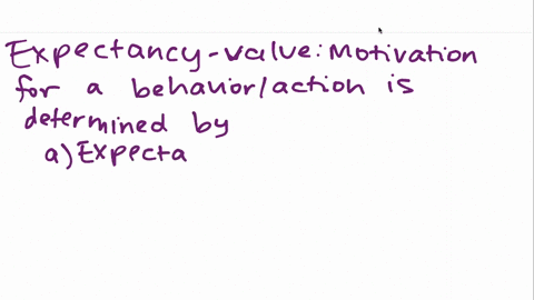 SOLVED:According to the expectancy-value model, what is the difference ...