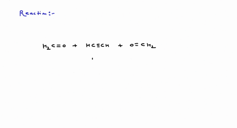 SOLVED:Acetylene and HCHO react in the presence of copper acetylide ...