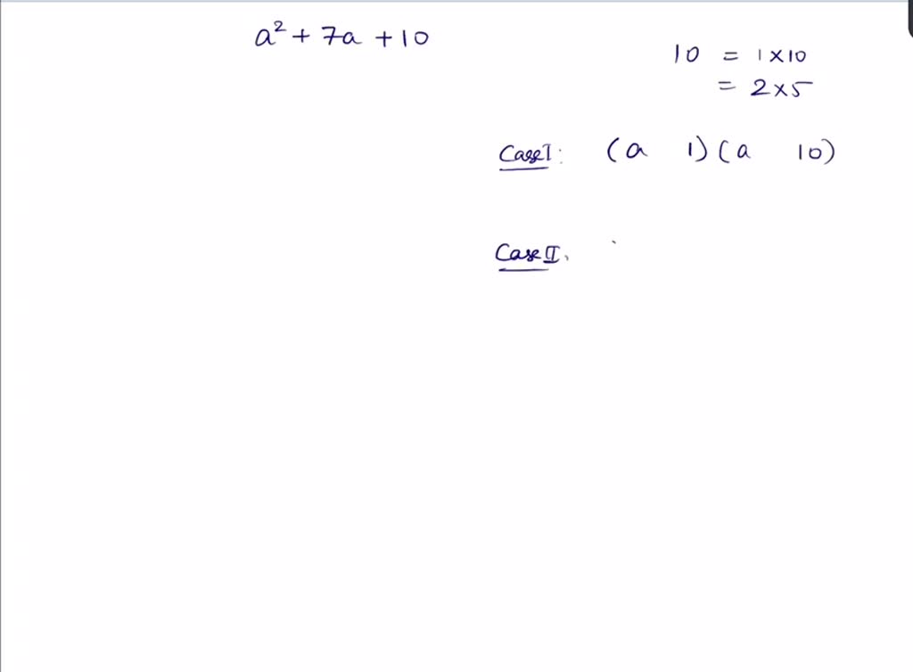 SOLVED:Factor each polynomial using the trial-and-error method. a^2+7 a+10