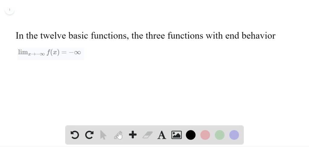 The three functions with end behavior limx →-∞ f(x)=-∞ | Numerade