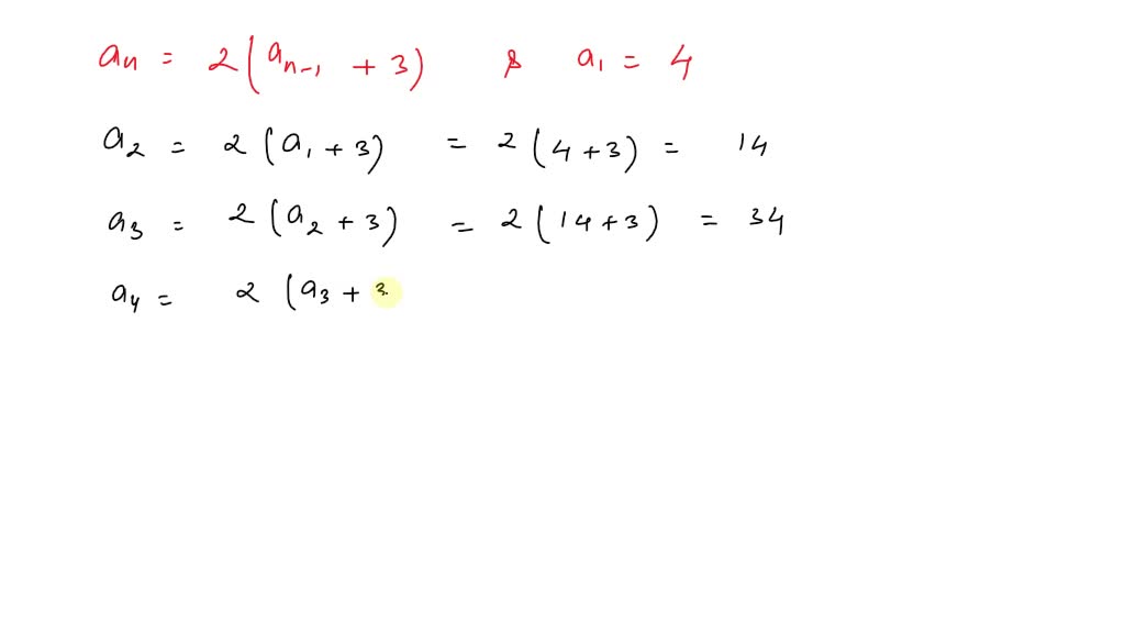 SOLVED A Sequence Is Defined Recursively By The Given Formulas Find
