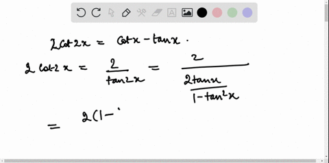SOLVED:Prove the identity. \cot (x)-\tan (x)=2 \cot (2 x)