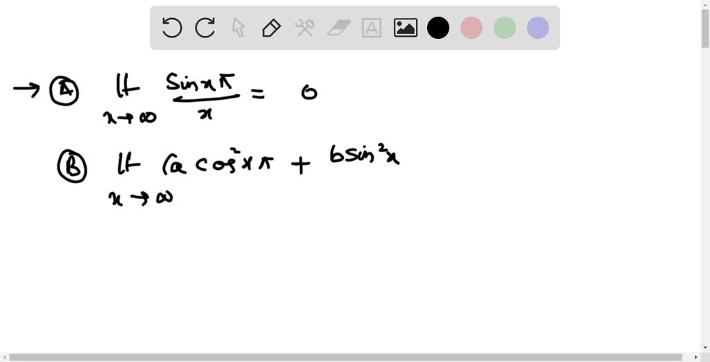 SOLVED:The function(s) which have a limit as x →∞(A) (sinx π)/(x) (B) a ...