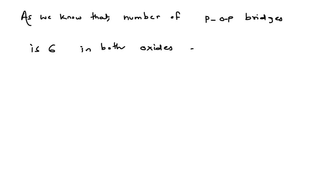 Solved The Number Of P O P Bridges In The Structure Of Phosphorous
