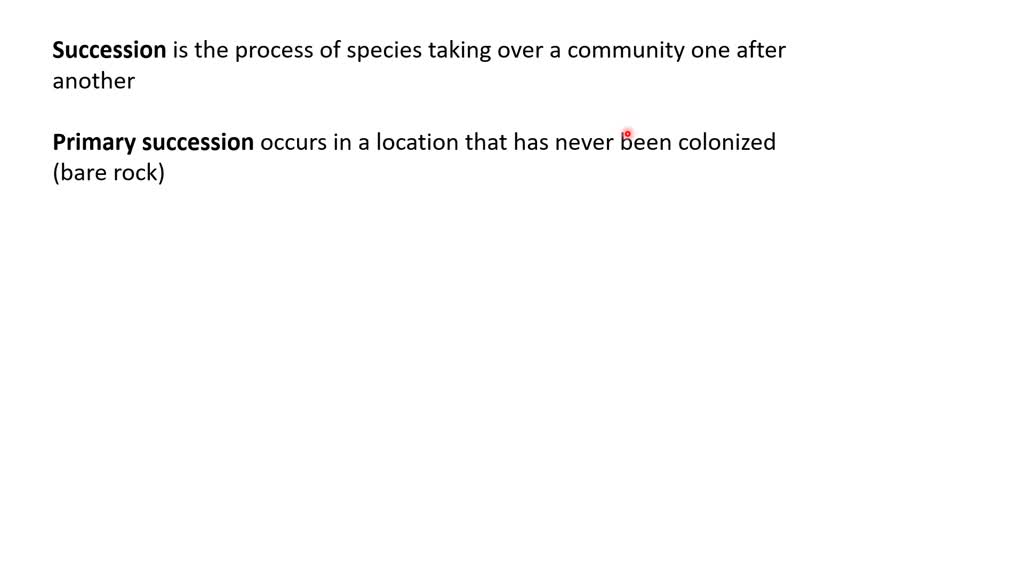 ⏩SOLVED:Define succession. Which type of succession would occur on a ...