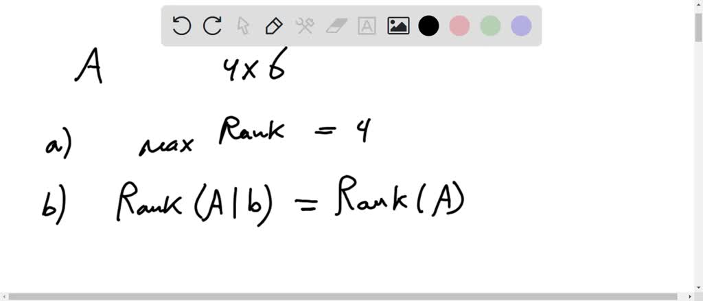 SOLVED: Let 𝐀 be a nonzero 4 ×6 matrix. (a) What is the maximum rank ...