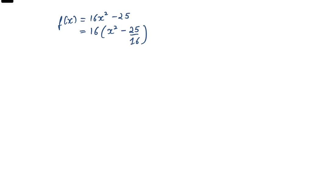 SOLVED Factor The Polynomial 16 X 2 25