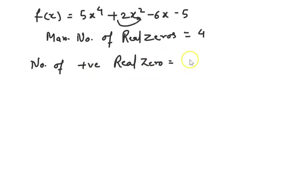 SOLVED Tell The Maximum Number Of Real Zeros That Each Polynomial