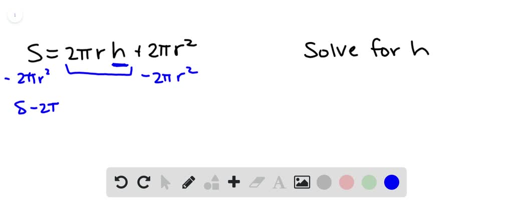 SOLVED:Solve S=2 πr h+2 πr^2 for h