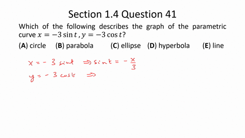 SOLVED:Multiple Choice Which of the following describes the graph of the parametric curve x=3 t ...