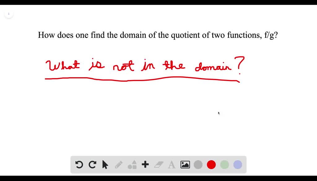 Solved How Does One Find The Domain Of The Quotient Of Two Functions