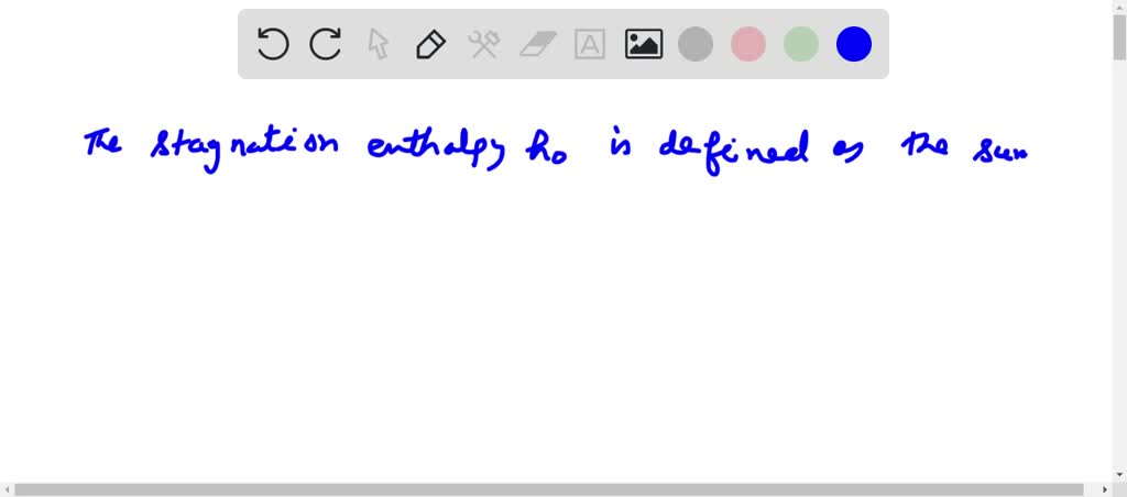 How And Why Is The Stagnation Enthalpy H0 Defined How Does It Differ From Ordinary Static