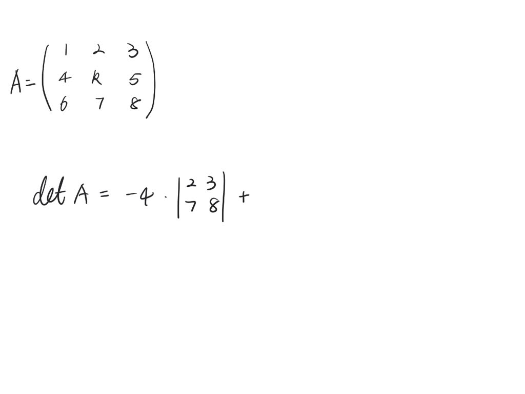 SOLVED:Use the determinant to find out for which values of the constant ...