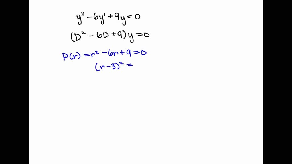 SOLVED:Determine the general solution to the given differential equation. y^''-6 y^'+9 y=0