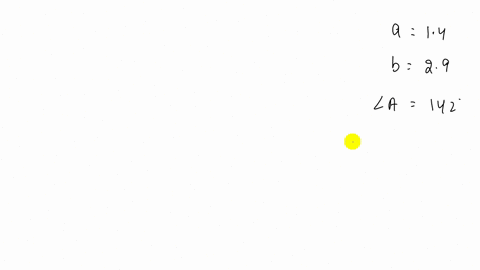 SOLVED:Two sides and an angle (SSA) of a triangle are given. Determine ...