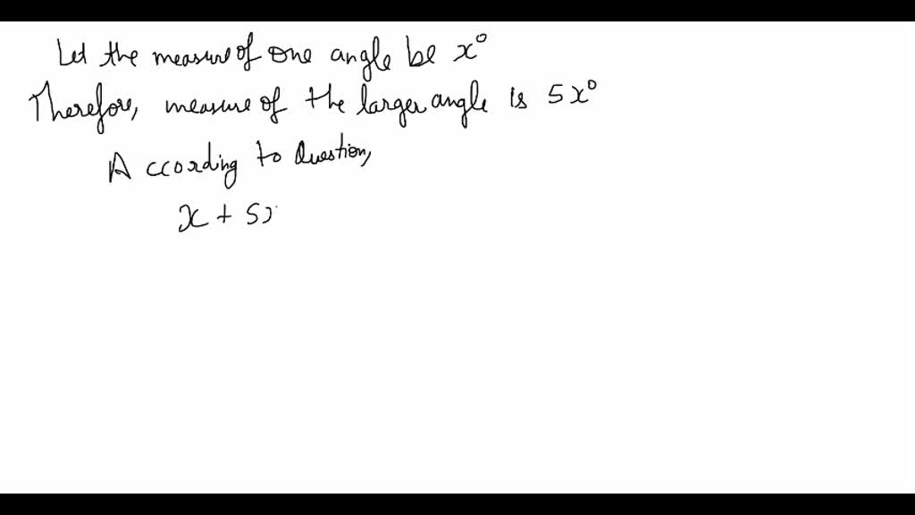 SOLVED:Use an appropriate geometry formula. Two angles are ...